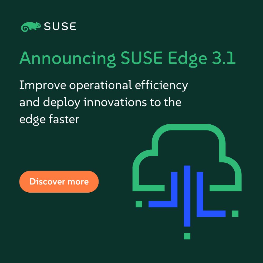 New SUSE Edge Suite Features Enable Flexible, Impactful and Well ... New SUSE Edge Suite Features Enable Flexible, Impactful and Well ...